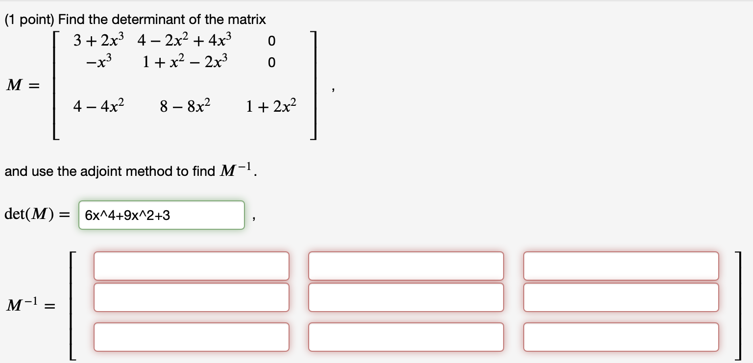 Solved 1 Point Find The Determinant Of The Matrix 3 2x3