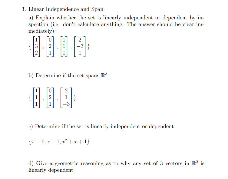 Solved Linear Independence and Span a) Explain whether the | Chegg.com