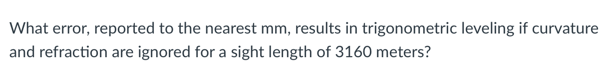 Solved What error, reported to the nearest mm, results in | Chegg.com