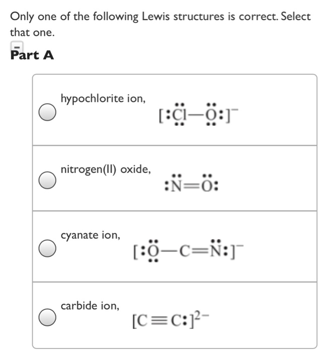 Solved Only one of the following Lewis structures is | Chegg.com Solved Only one of the following Lewis structures is | Chegg.com