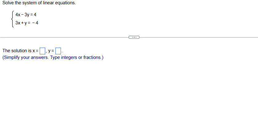 Solved Solve the system of linear equations. {4x−3y=43x+y=−4 | Chegg.com