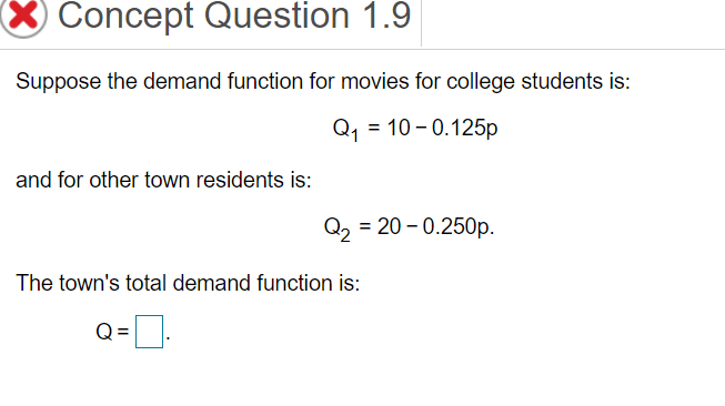 Solved X Concept Question 1.9 Suppose the demand function | Chegg.com