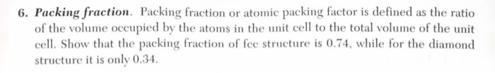 Solved 6. Packing fraction. Packing fraction or atomic | Chegg.com
