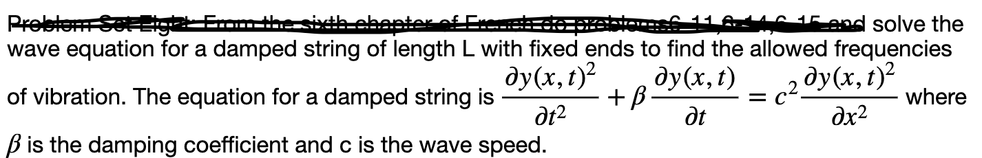 Solved Predstavio and solve the wave equation for a damped | Chegg.com