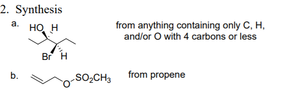 Solved 2. Synthesis Но н. a. from anything containing only | Chegg.com