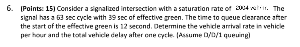 Solved (Points: 15) Consider a signalized intersection with | Chegg.com