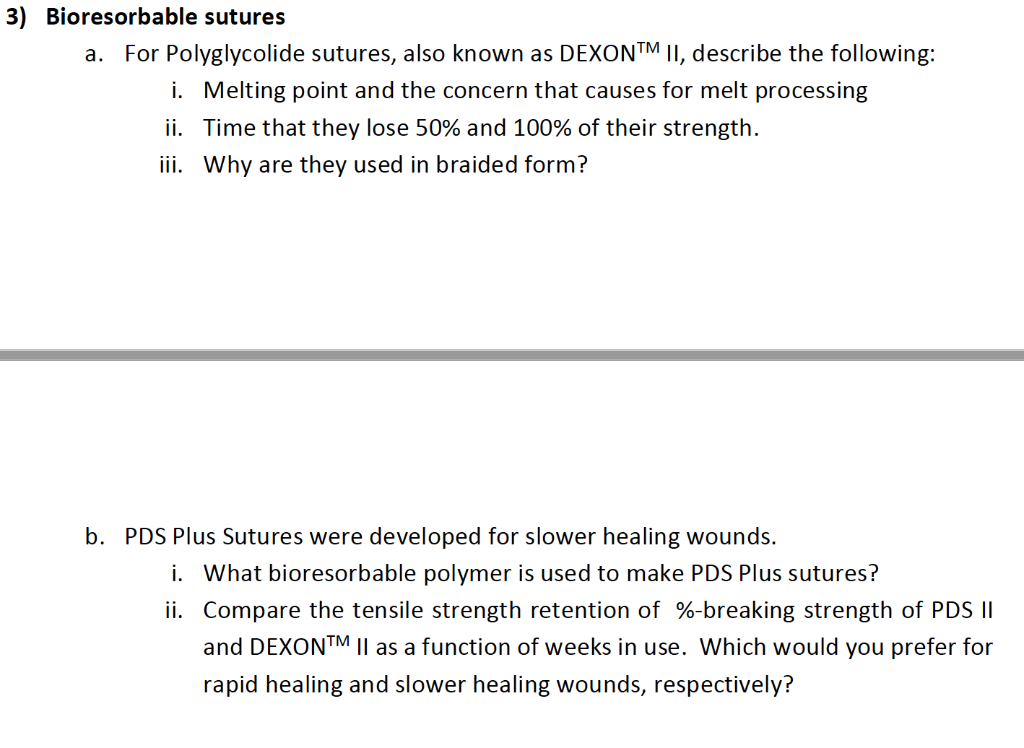 Solved 3) Bioresorbable sutures a. For Polyglycolide | Chegg.com