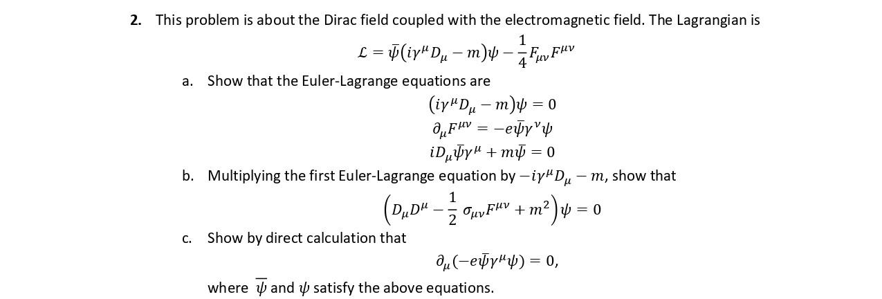 Solved This problem is about the Dirac field coupled with | Chegg.com