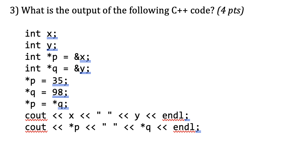 Solved 3) What is the output of the following \\( | Chegg.com