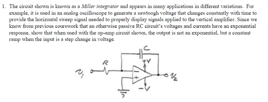 Solved 1. The circuit shown is known as a Miller integrator | Chegg.com