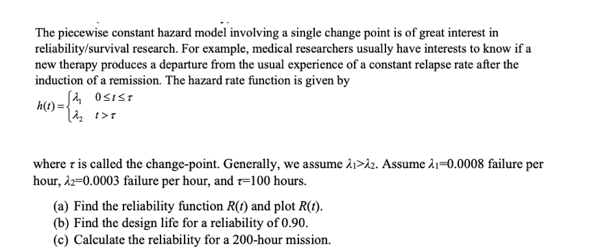 Solved The piecewise constant hazard model involving a | Chegg.com