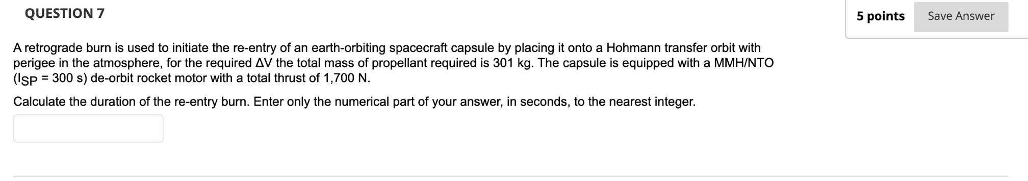 Solved QUESTION 7 5 points Save Answer A retrograde burn is | Chegg.com