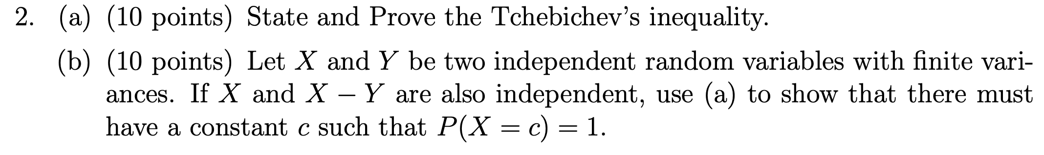 Solved 2. (a) (10 points) State and Prove the Tchebichev's | Chegg.com