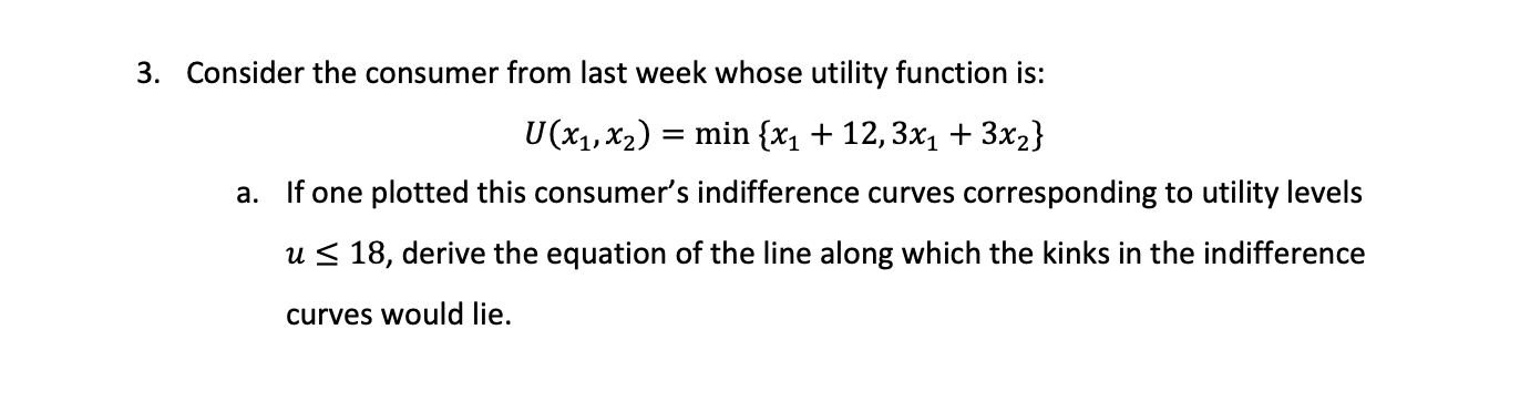 Solved 3. Consider the consumer from last week whose utility | Chegg.com