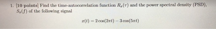 Solved 1. [10 points] Find the time-autocorrelation function | Chegg.com