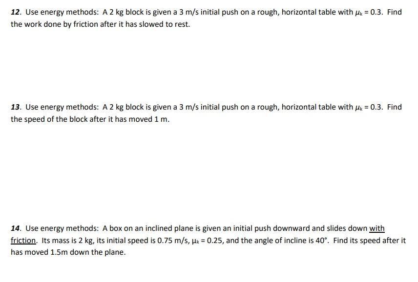 Solved 12. Use energy methods: A 2 kg block is given a 3 m/s | Chegg.com