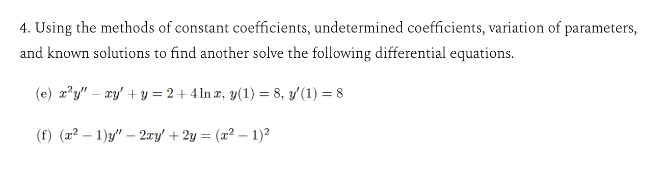 Solved 4. Using the methods of constant coefficients, | Chegg.com