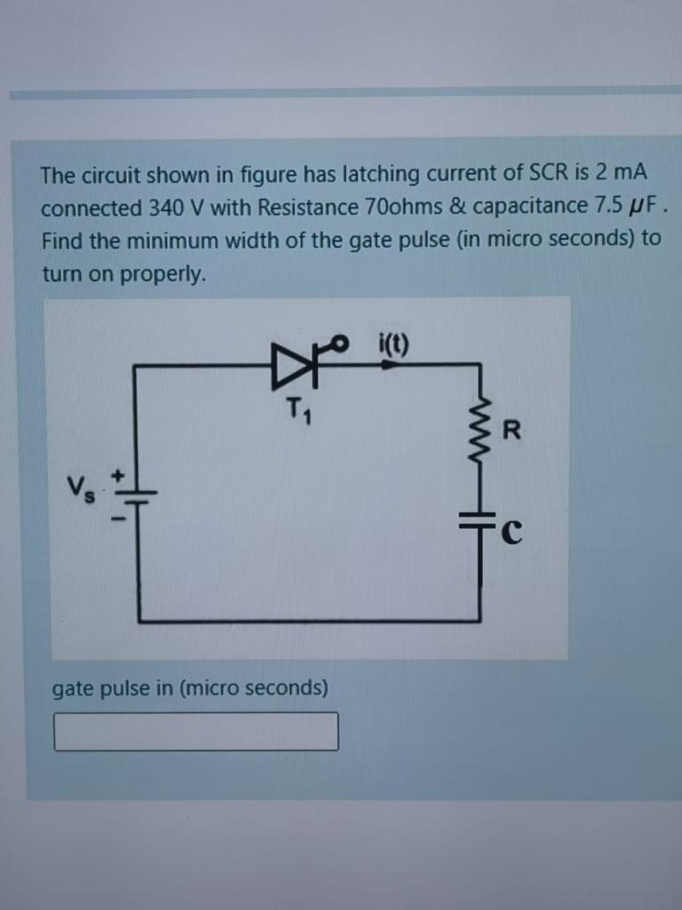 Solved The circuit shown in figure has latching current of | Chegg.com