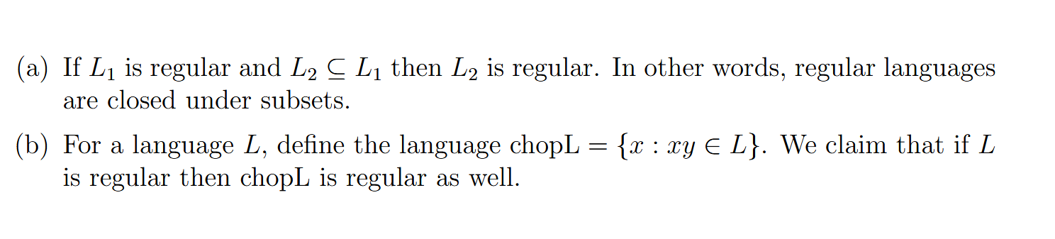 Solved (a) If L1 is ﻿regular and L2subeL1 ﻿then L2 is | Chegg.com