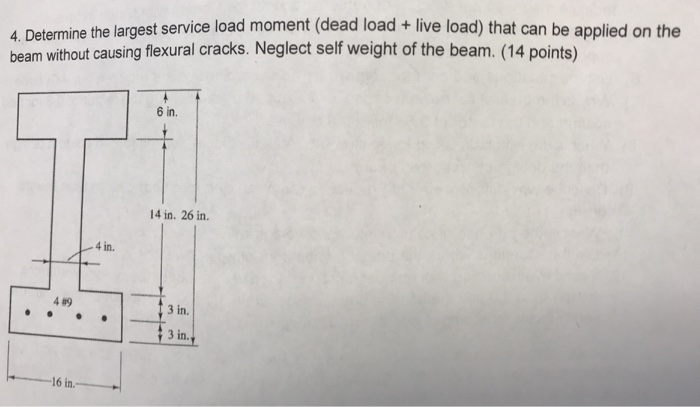 4. Determine the largest service load moment (dead | Chegg.com