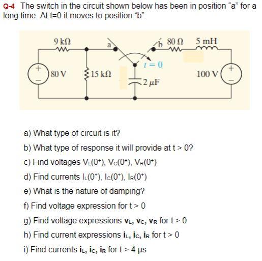 Solved Q-4 The switch in the circuit shown below has been in | Chegg.com