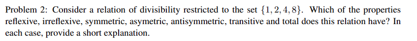 Solved Problem 2: Consider a relation of divisibility | Chegg.com