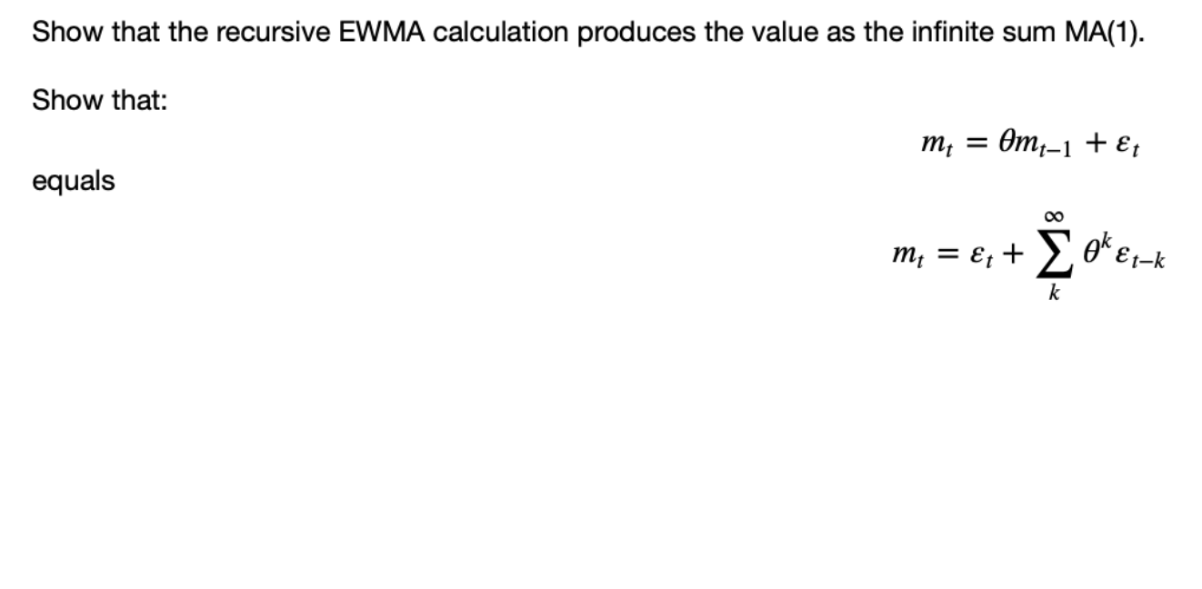 Solved Show that the recursive EWMA calculation produces the | Chegg.com