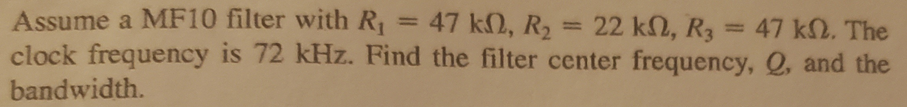Solved Assume a MF10 filter with Ri = 47 kN, R2 = 22 kN, R3 | Chegg.com