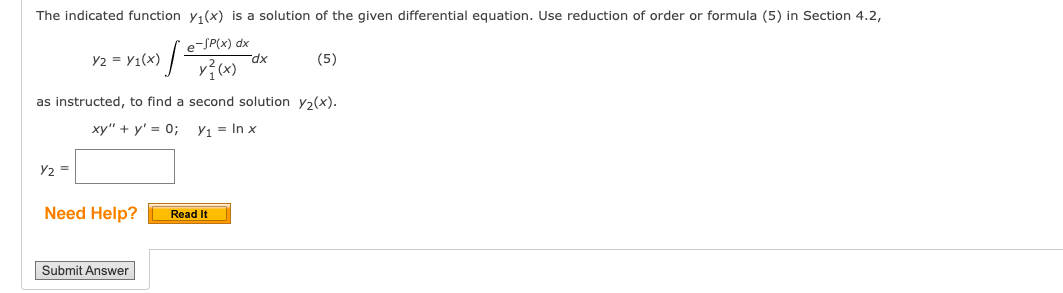Solved y2=y1(x)∫y12(x)e−∫P(x)dxdx as instructed, to find a | Chegg.com