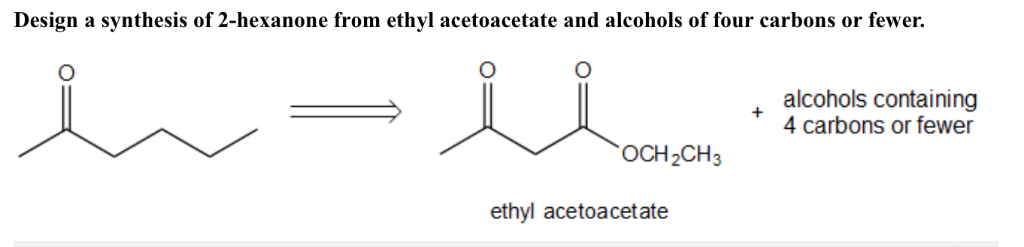 Solved Design a synthesis of 2-hexanone from ethyl | Chegg.com