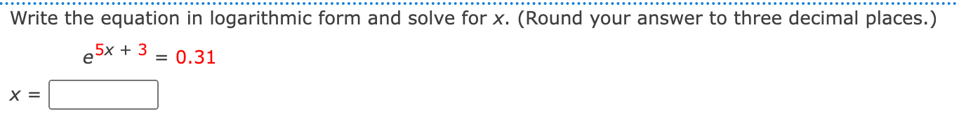 Solved Write the equation in logarithmic form and solve for | Chegg.com