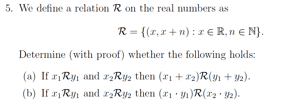 Solved 5. We define a relation R on the real numbers as a R= | Chegg.com