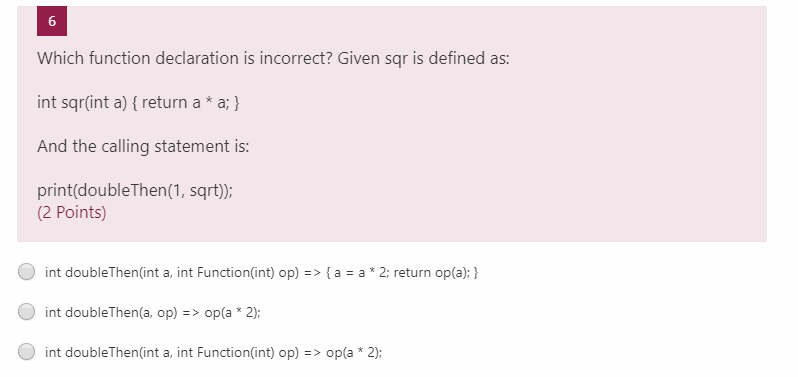 Solved 6 Which function declaration is incorrect? Given sqr | Chegg.com