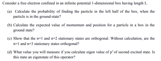 Solved Consider A Free Electron Confined In An Infinite