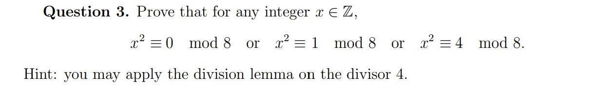 Solved Question 3. Prove that for any integer x EZ, x2 = 0 | Chegg.com