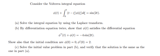 Solved Consider the Volterra integral equation | Chegg.com