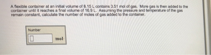 Solved A flexible container at an initial volume of 8.15 L | Chegg.com
