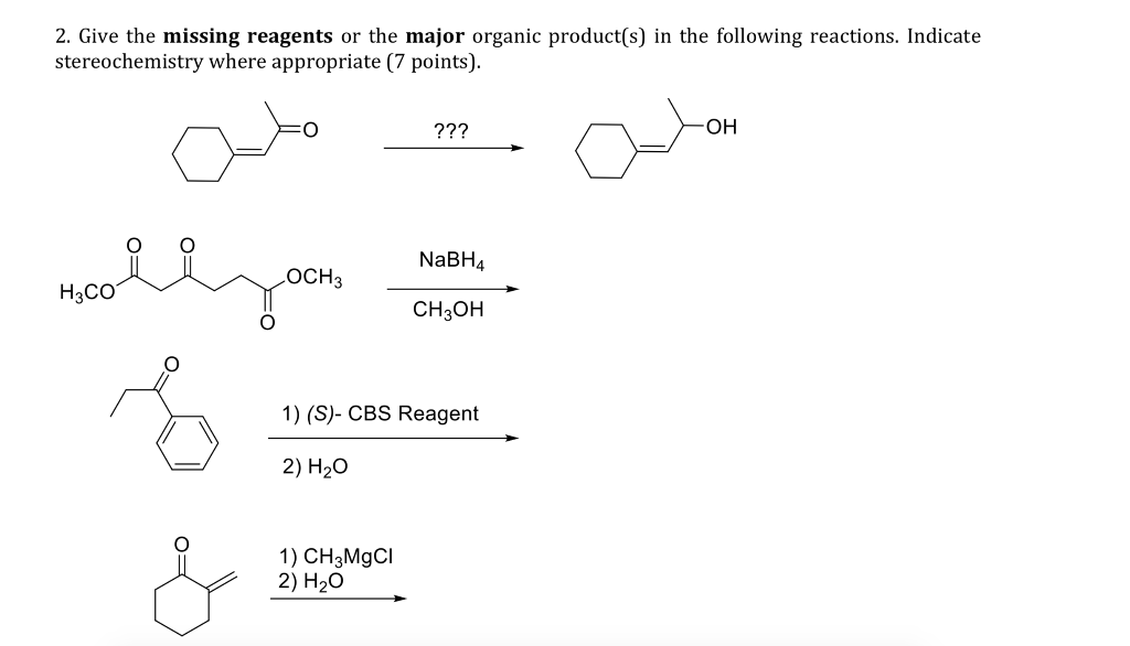 Solved 2. Give the missing reagents or the major organic | Chegg.com