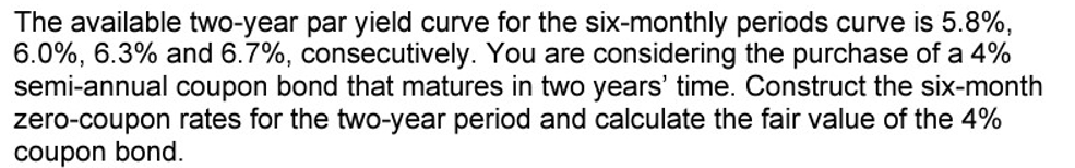 Solved The available two-year par yield curve for the | Chegg.com