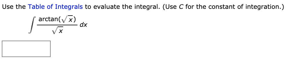 Solved Use the Table of Integrals to evaluate the integral. | Chegg.com
