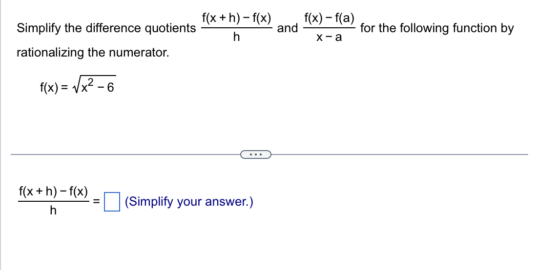 Solved Simplify the difference quotients hf(x+h)−f(x) and | Chegg.com