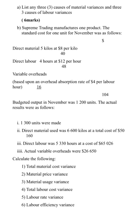 Solved a) List any three (3) causes of material variances | Chegg.com