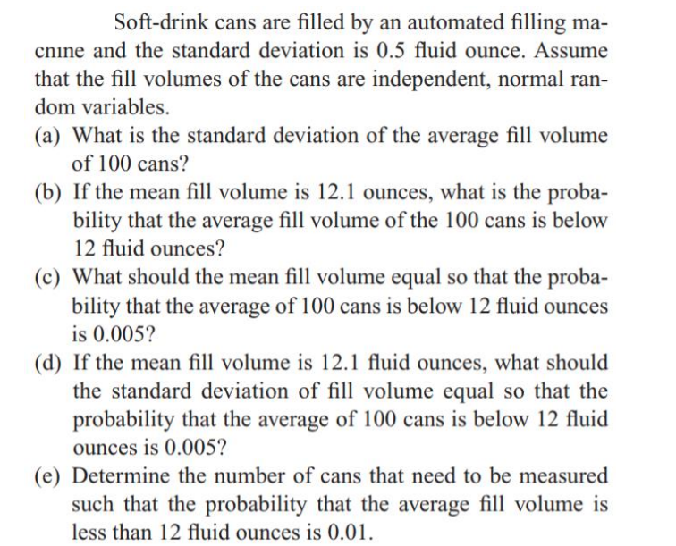 Solved Soft-drink cans are filled by an automated filling | Chegg.com