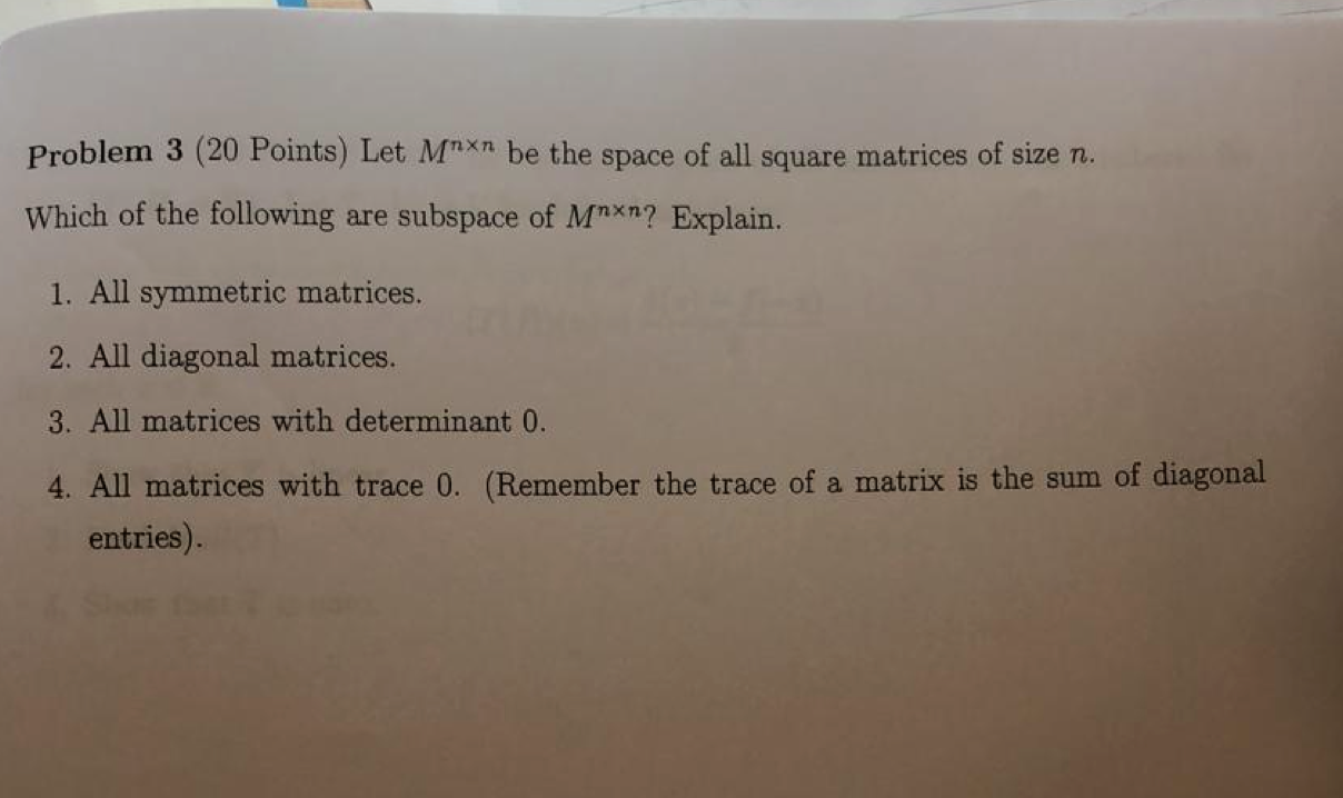 Solved Problem 3 (20 Points) Let Mnxn be the space of all | Chegg.com