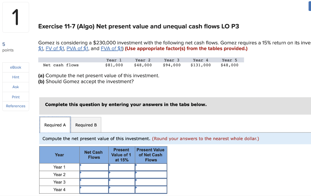 Solved 1 Exercise 11-7 (Algo) Net present value and unequal | Chegg.com