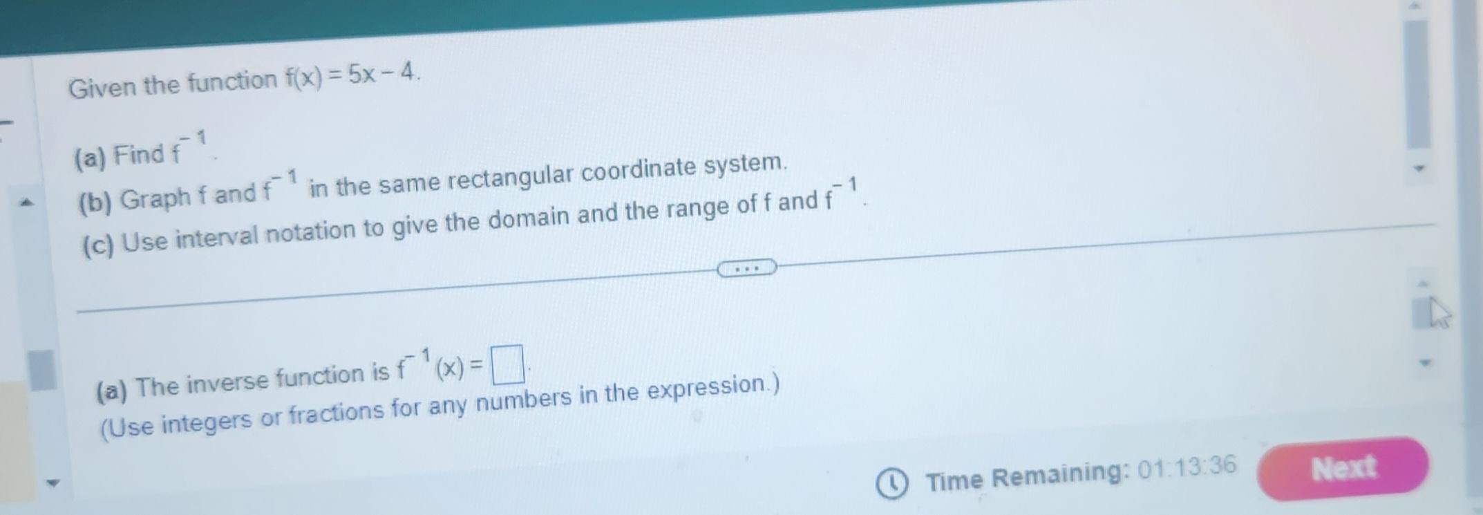 Solved Given the function f(x)=5x−4 (a) Find f−1 (b) Graph f | Chegg.com