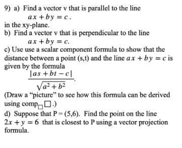Solved 9) a) Find a vector v that is parallel to the line ax | Chegg.com