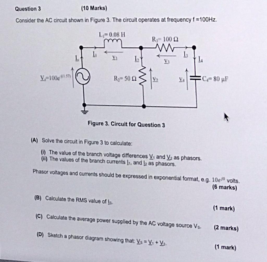 Solved Question 3 (10 Marks) Consider the AC circuit shown | Chegg.com