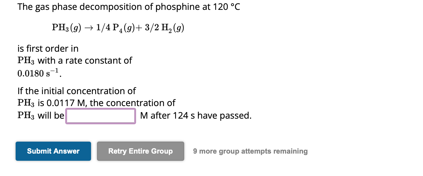 Solved The gas phase decomposition of phosphine at 120∘C | Chegg.com