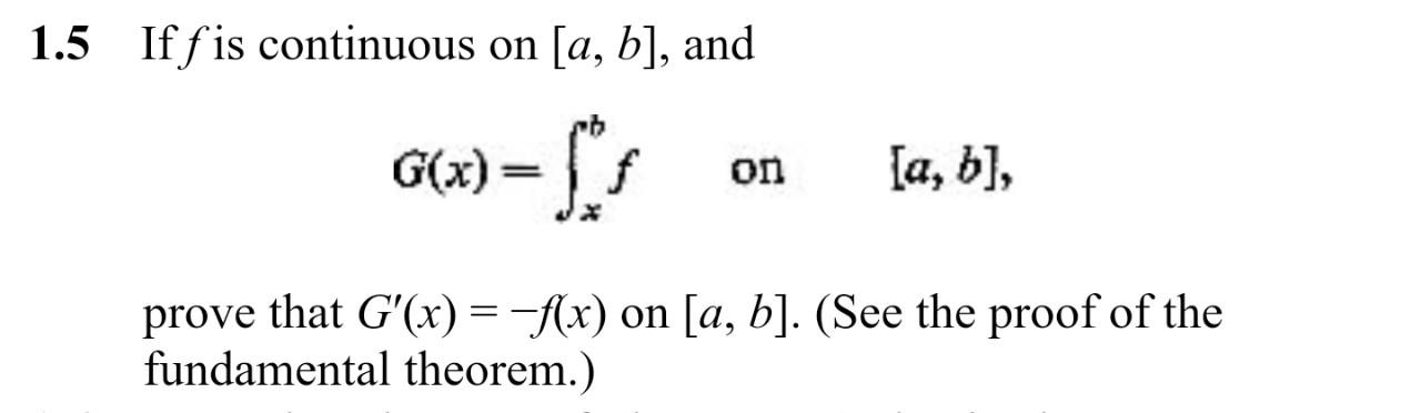 Solved 1.5 If f is continuous on [a,b], and G(x)=∫xbf on | Chegg.com